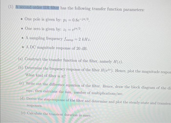 Solved 1 A Second Order Iir Filter Has The Following