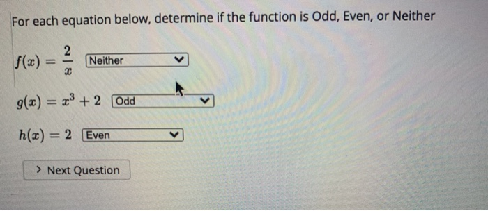 Solved For each equation below, determine if the function is | Chegg.com