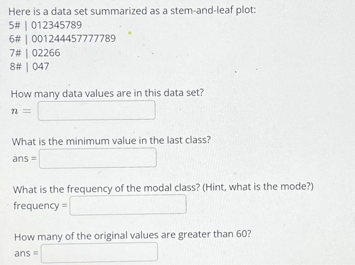 Solved Here is a data set summarized as a stem-and-leaf | Chegg.com