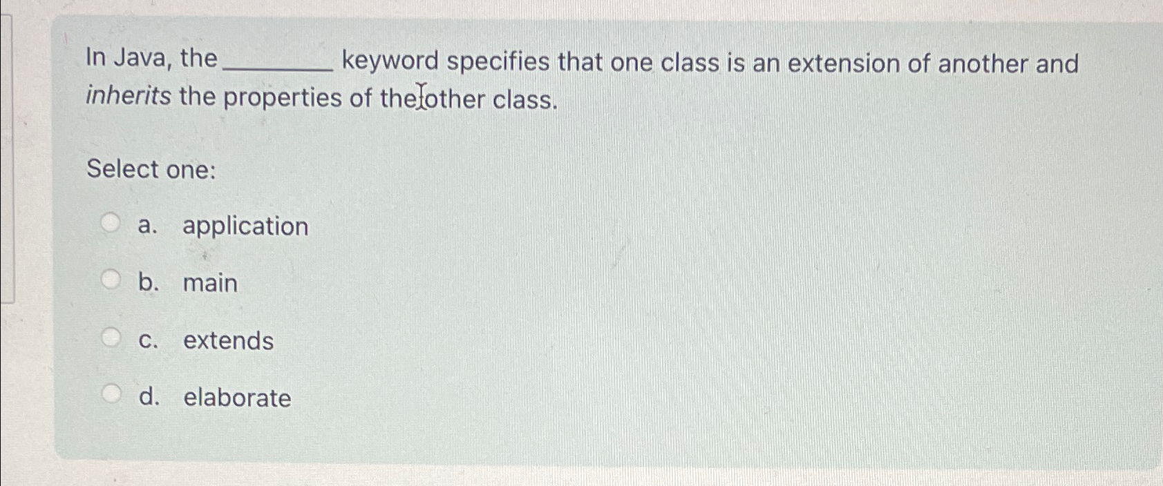Solved In Java The Keyword Specifies That One Class Is An