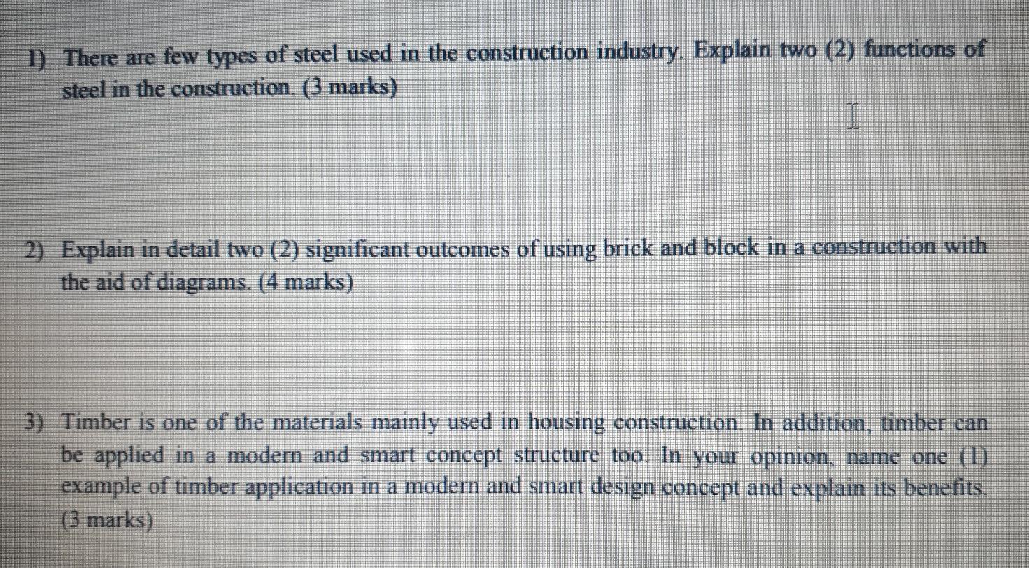Solved 1) There are few types of steel used in the | Chegg.com
