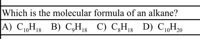 Solved Which is the molecular formula of an alkane? A) C10H8 | Chegg.com