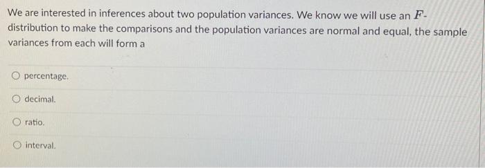 Solved We are interested in inferences about two population | Chegg.com