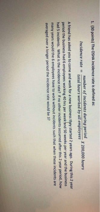 Solved 1. (30 points) The OSHA incidence rate is defined as: | Chegg.com