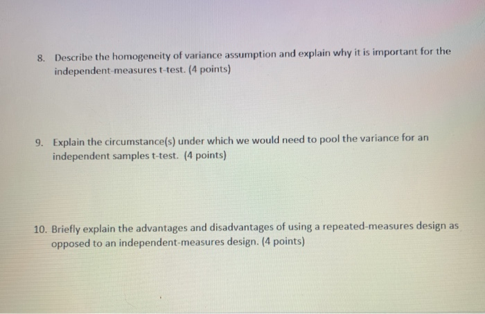 Solved 8. Describe the homogeneity of variance assumption | Chegg.com