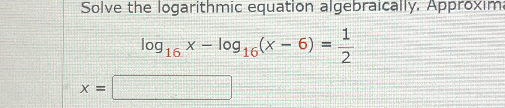 Solved Solve the logarithmic equation algebraically. | Chegg.com