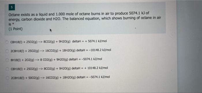 Solved Octane exists as a liquid and 1.000 mole of octane | Chegg.com