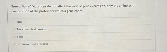 Solved True or False? Mutations do not affect the level of | Chegg.com