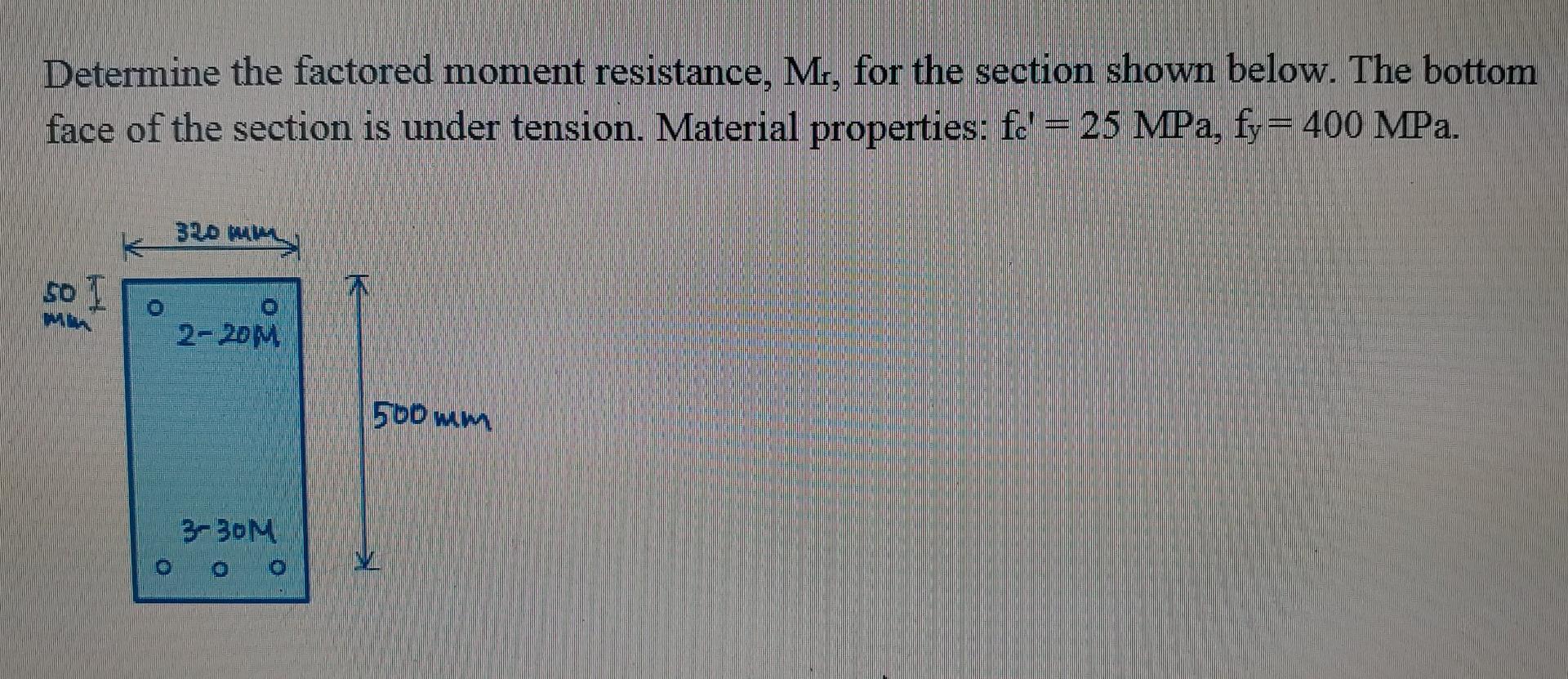 Solved Determine the factored moment resistance, Mr, for the | Chegg.com