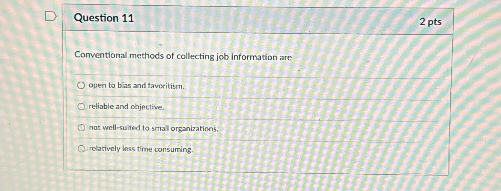 Solved Question 112 ﻿ptsConventional methods of collecting | Chegg.com