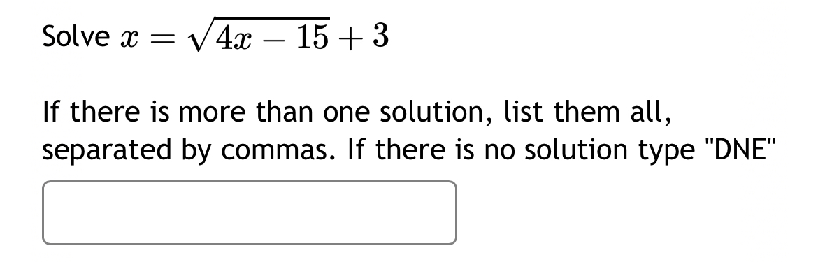 Solved Solve x=4x-152+3If there is more than one solution, | Chegg.com