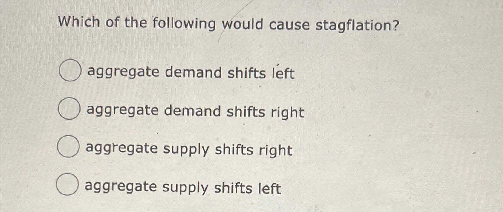Solved Which of the following would cause | Chegg.com