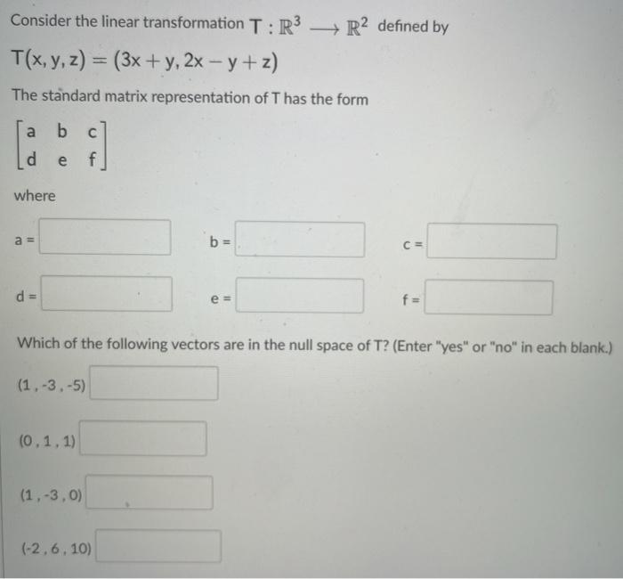 Solved Consider the linear transformation T:R3 + R2 defined | Chegg.com
