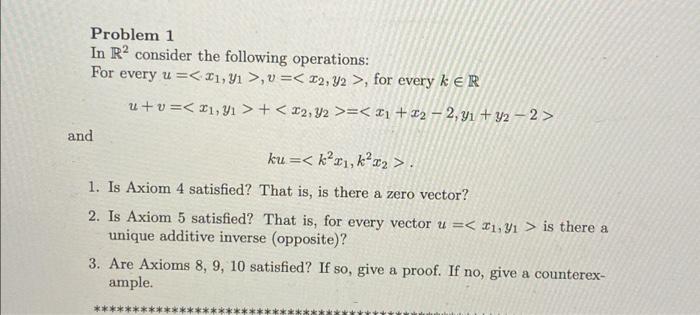 Solved Problem 1 In R2 consider the following operations: | Chegg.com