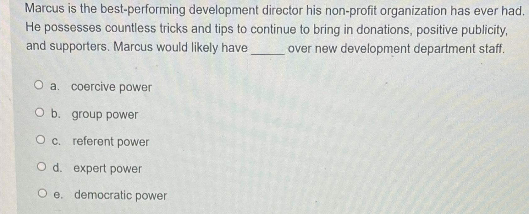 Solved Marcus is the best-performing development director | Chegg.com