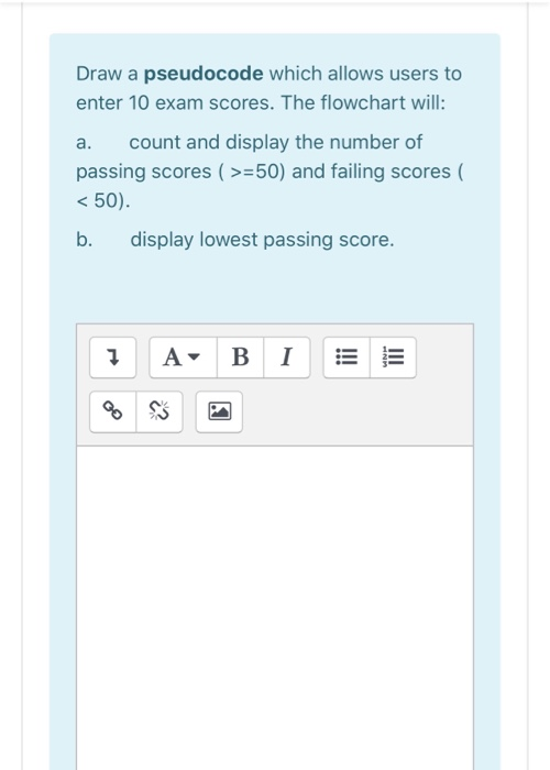 Solved Draw a pseudocode which allows users to enter 10 exam | Chegg.com