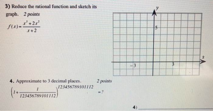 Solved 3) Reduce the rational function and sketch its graph. | Chegg.com