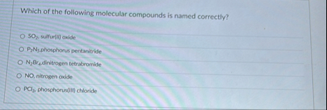 Solved Which of the following molecular compounds is named | Chegg.com