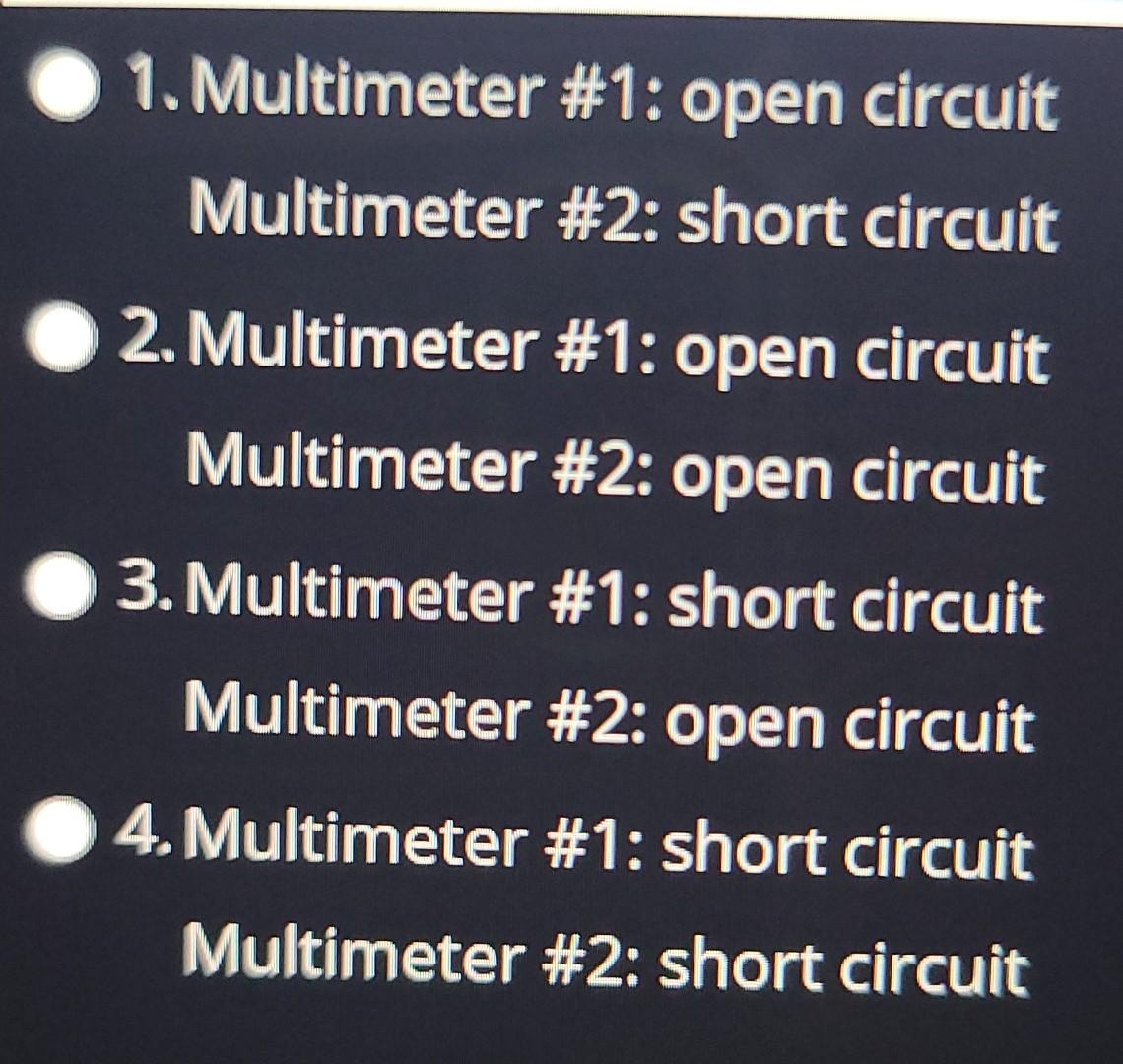 Solved QUESTION 4 Two multimeters are set to measure | Chegg.com