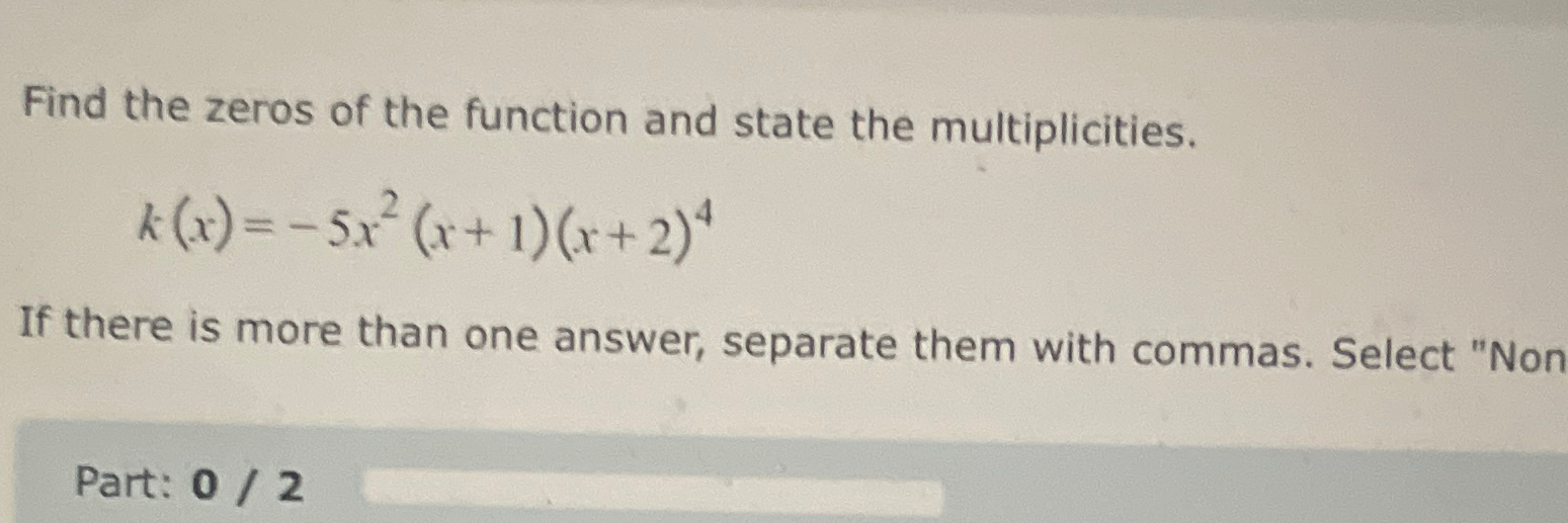 Solved Find the zeros of the function and state the | Chegg.com