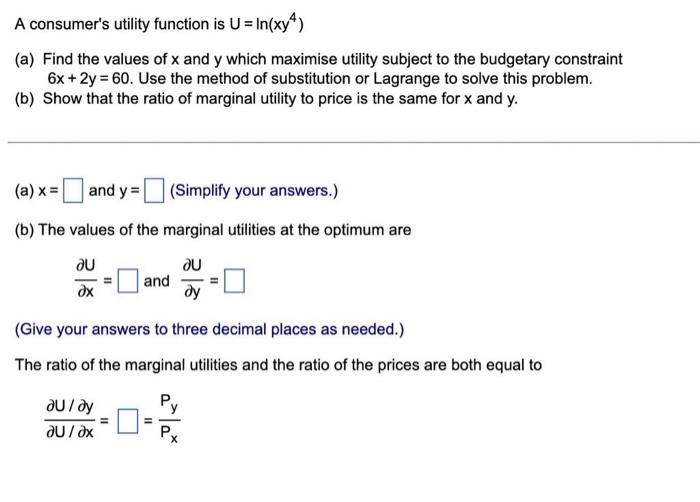 Solved A consumer's utility function is U = In(xy^) (a) Find | Chegg.com