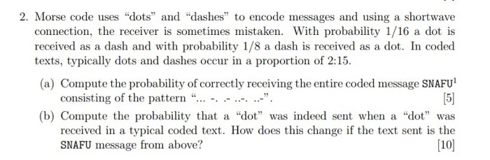 Solved 2. Morse code uses "dots” and “dashes” to encode | Chegg.com