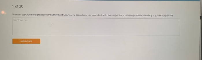 Solved 1 of 20 The most basic functional group present | Chegg.com