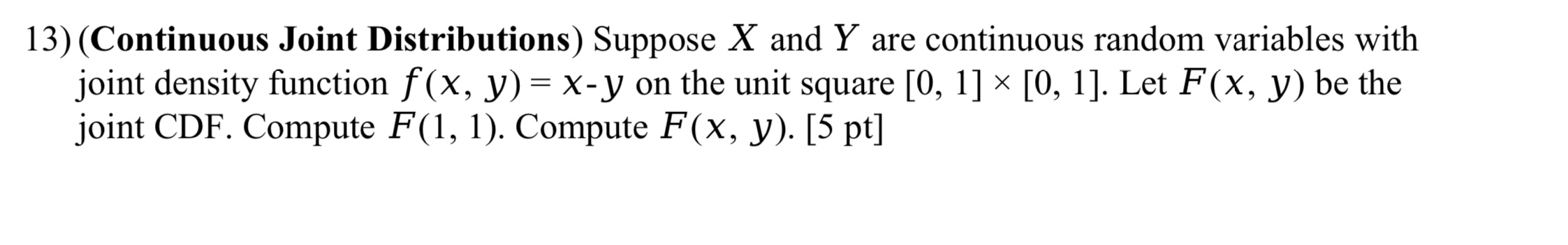 Solved (Continuous Joint Distributions) ﻿Suppose x ﻿and Y | Chegg.com