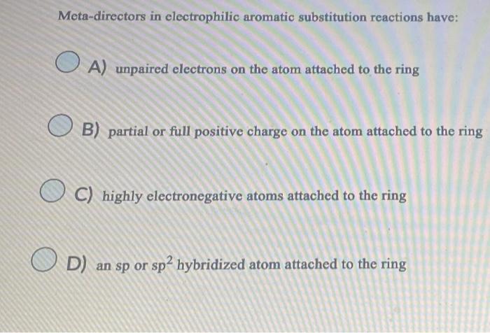 Solved Meta-directors in electrophilic aromatic substitution | Chegg.com