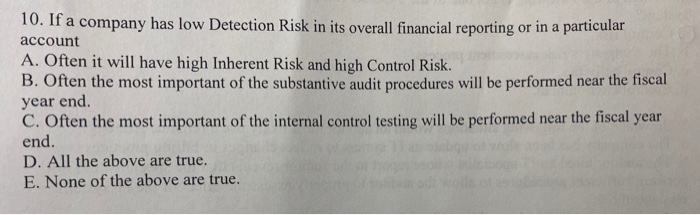Solved if a company has low detection risk in its overall | Chegg.com