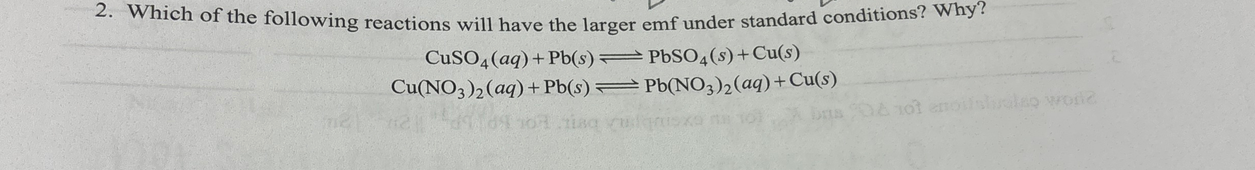 Solved Which of the following reactions will have the larger | Chegg.com