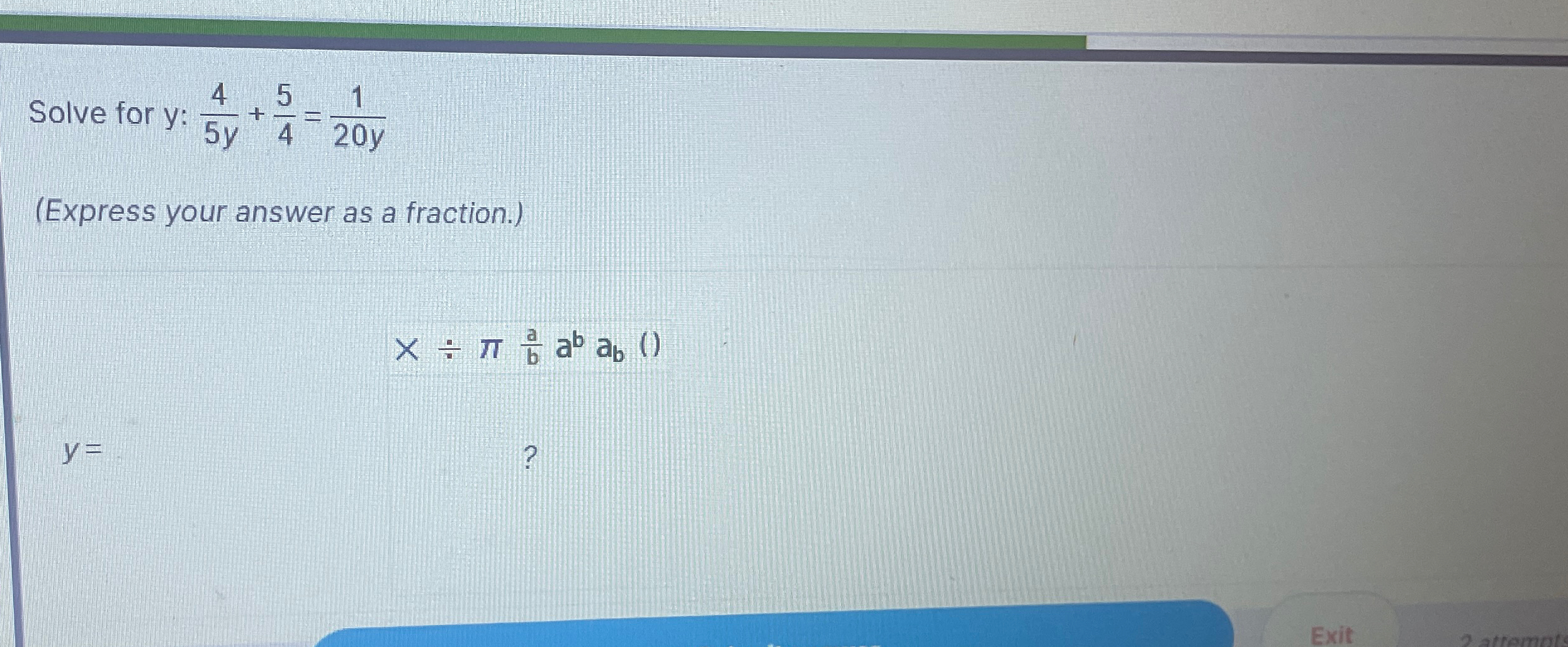 Solved Solve for y:45y+54=120y(Express your answer as a | Chegg.com
