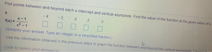 Solved Plot points between and beyond each x-intercept and | Chegg.com
