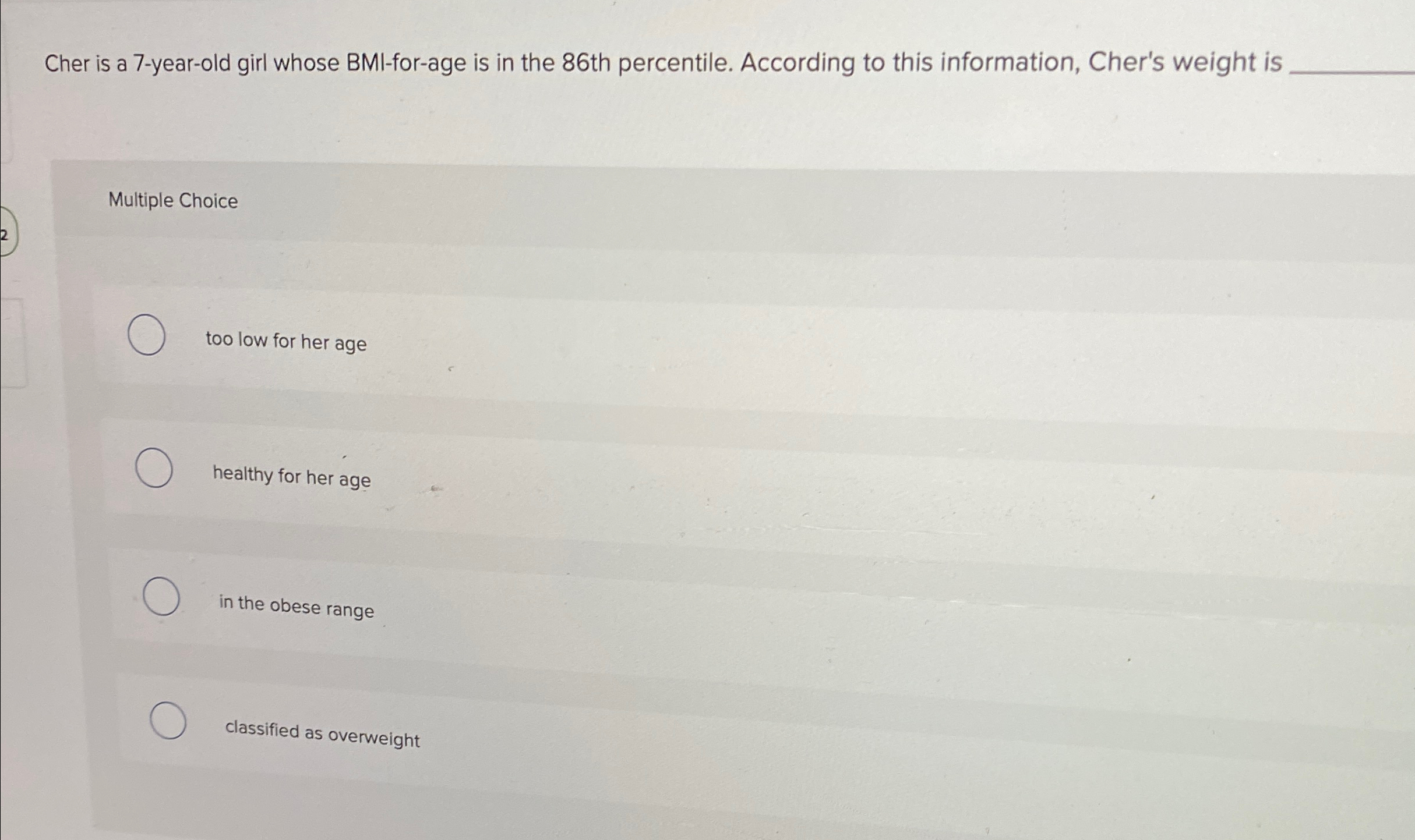 Solved Cher is a 7-year-old girl whose BMI-for-age is in the | Chegg.com