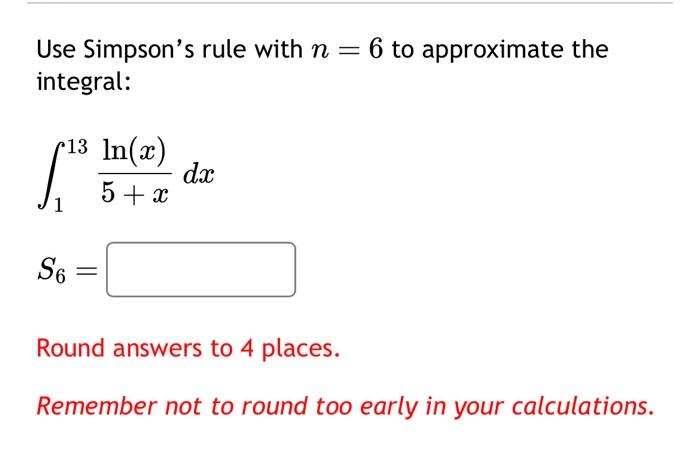 Solved Use Simpson's rule with n = 6 to approximate the | Chegg.com