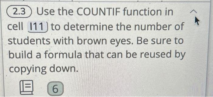 (2.3) Use the COUNTIF function in cell 111) to | Chegg.com