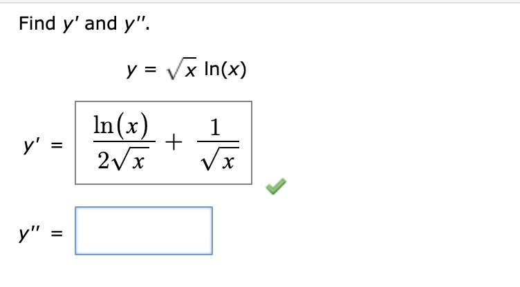 Solved Find y' ﻿and y''.y=x2ln(x)y'=ln(x)2x2+1x2y''= | Chegg.com