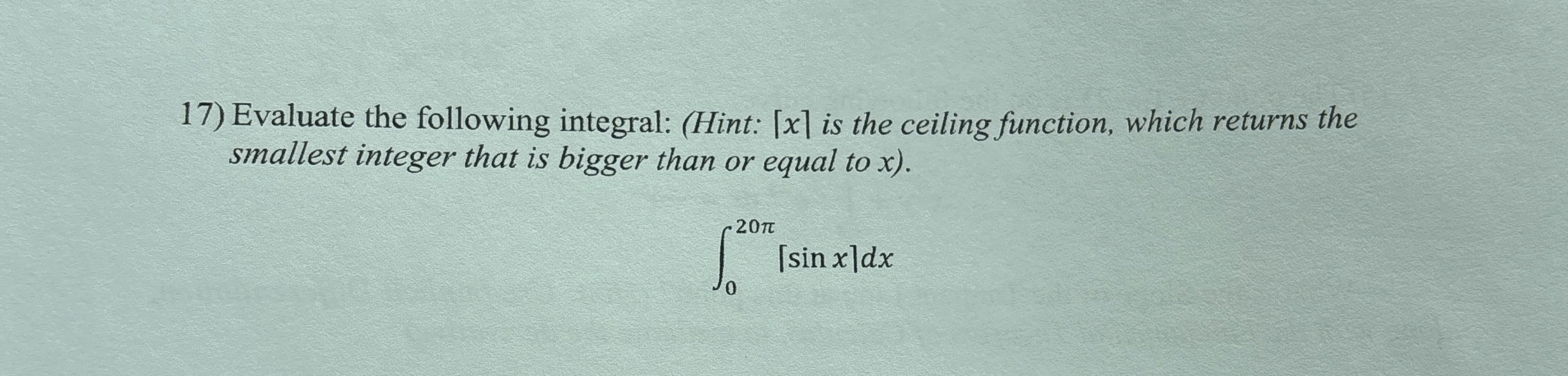 Solved Evaluate the following integral: (Hint: |~x~| ﻿is the | Chegg.com