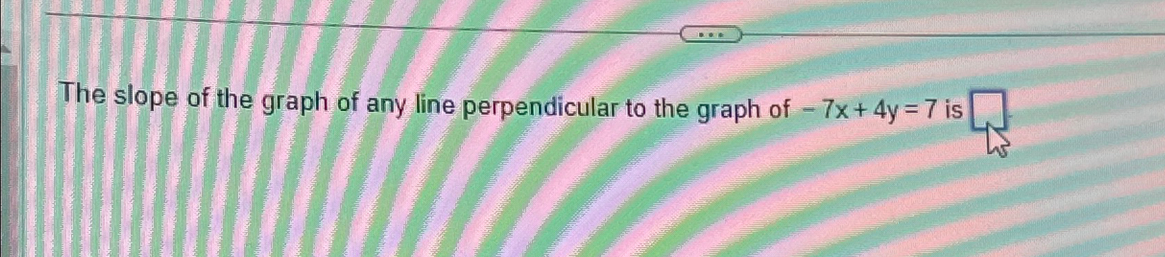 Solved The slope of the graph of any line perpendicular to | Chegg.com