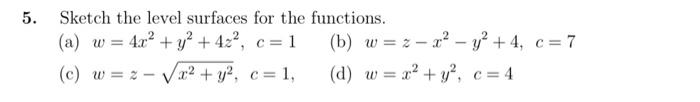 Solved 5. Sketch the level surfaces for the functions. (a) w | Chegg.com