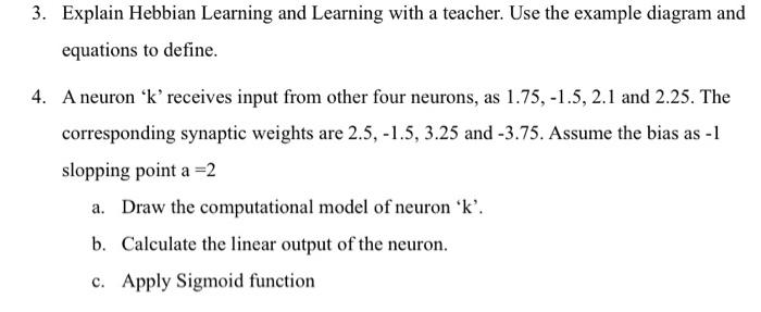 Solved 3. Explain Hebbian Learning and Learning with a | Chegg.com