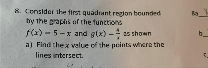 Solved 8. Consider the first quadrant region bounded by the | Chegg.com