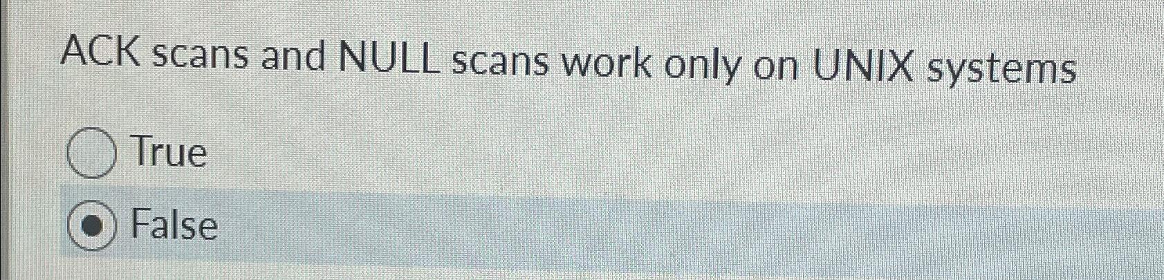 Solved Ack Scans And Null Scans Work Only On Unix