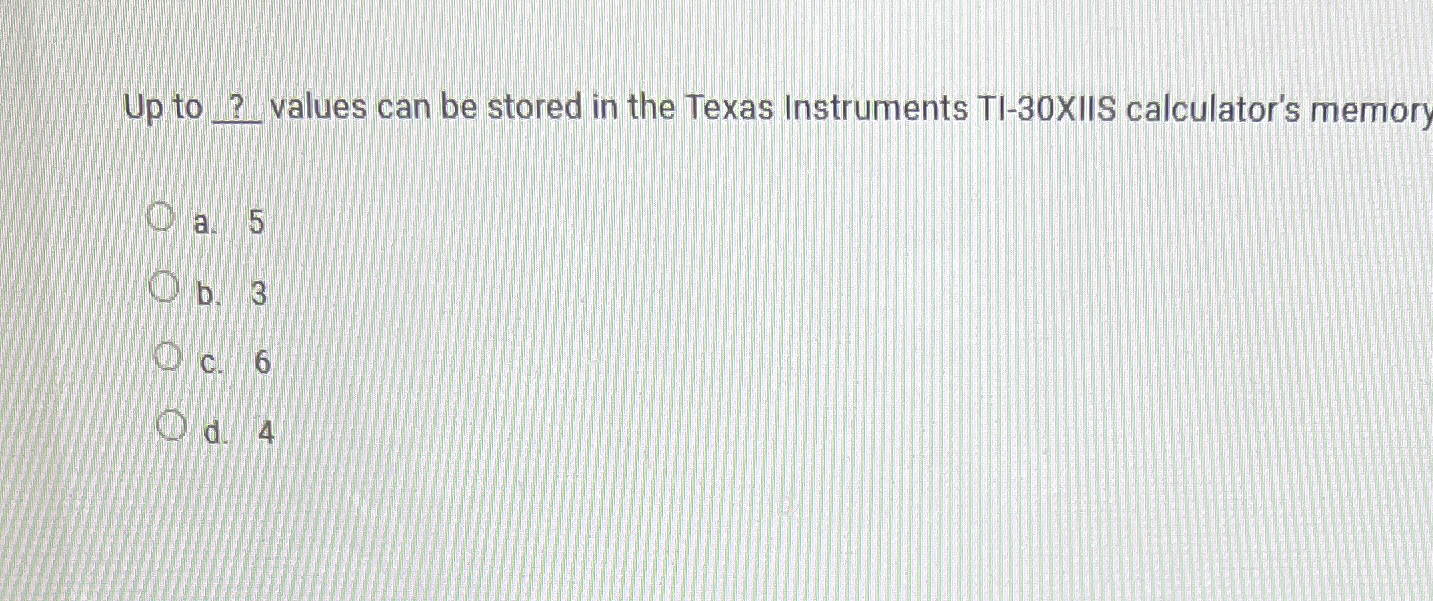 Solved Up to ? ﻿values can be stored in the Texas | Chegg.com