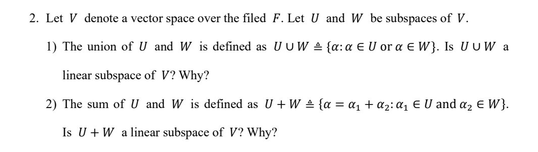 Solved 2. Let V denote a vector space over the filed F. Let | Chegg.com