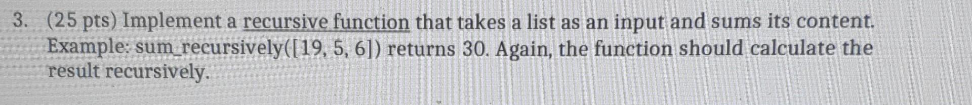 Solved 3 25 Pts Implement A Recursive Function That Takes 
