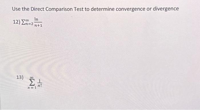 Solved Use the Direct Comparison Test to determine | Chegg.com