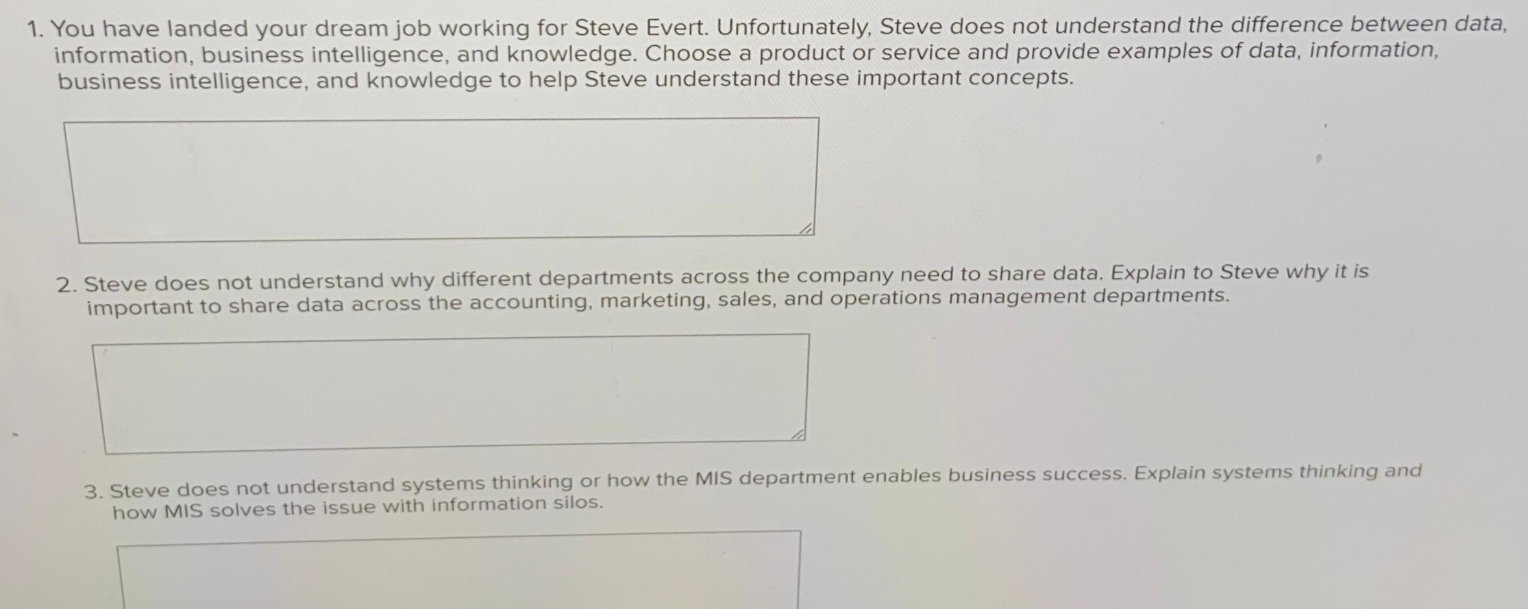 Solved You have landed your dream job working for Steve | Chegg.com