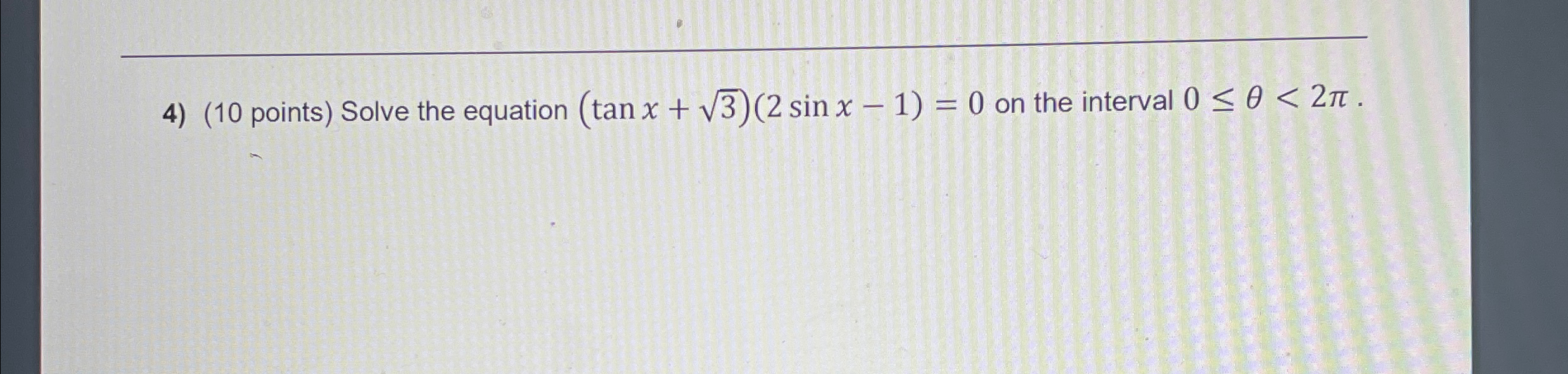 Solved (10 points) Solve the equation (tanx+32)(2sinx-1)=0 | Chegg.com Solved (10 points) Solve the equation (tanx+32)(2sinx-1)=0 | Chegg.com