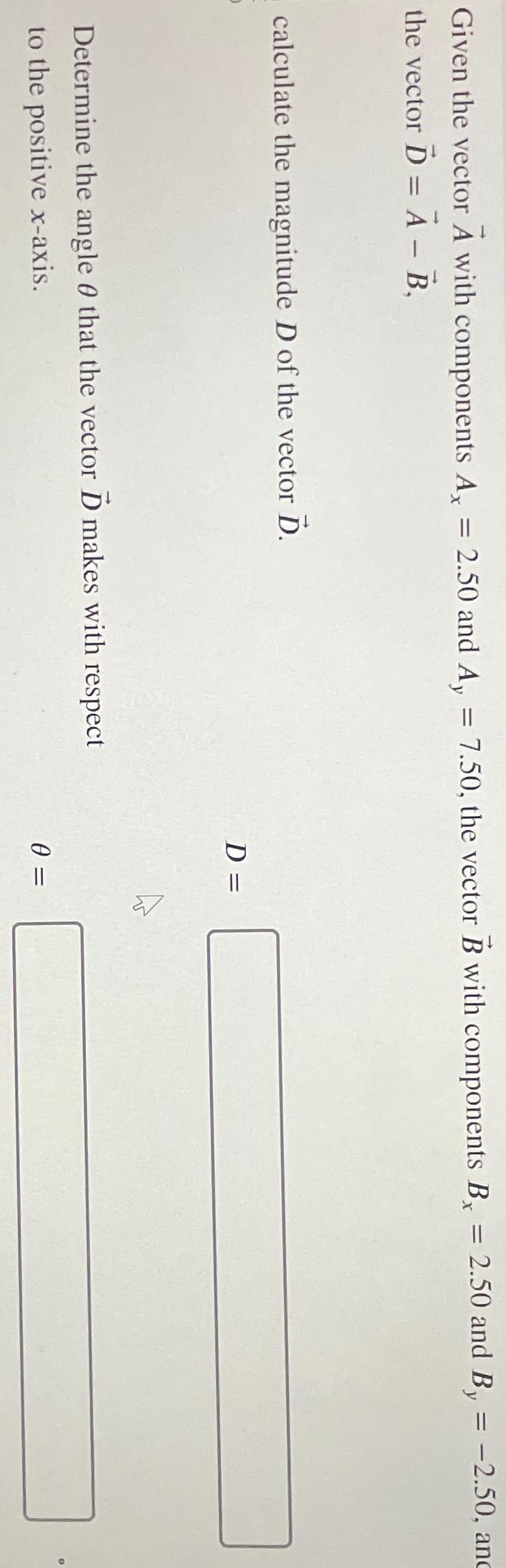 Solved Given the vector vec(A) ﻿with components Ax=2.50 ﻿and | Chegg.com
